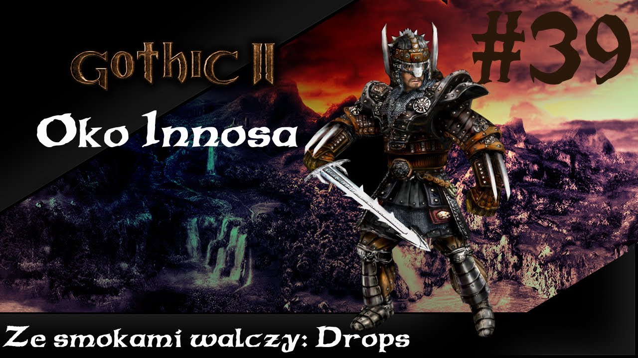 Zagrajmy w Gothic II Noc Kruka #39 Rozdział 3 - Oko Innosa [Let`s Play ...