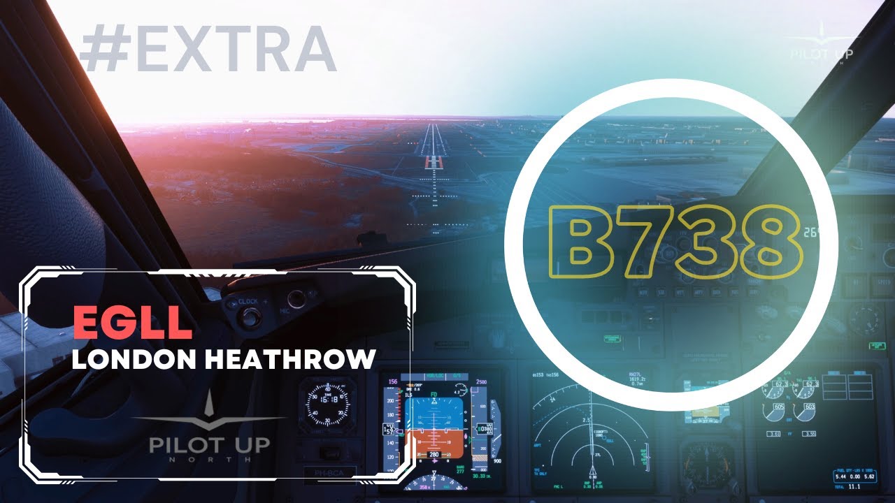 Pilot Up North - London Heathrow (EGLL) B737 ILS Approach RWY27 "EXTRA ...