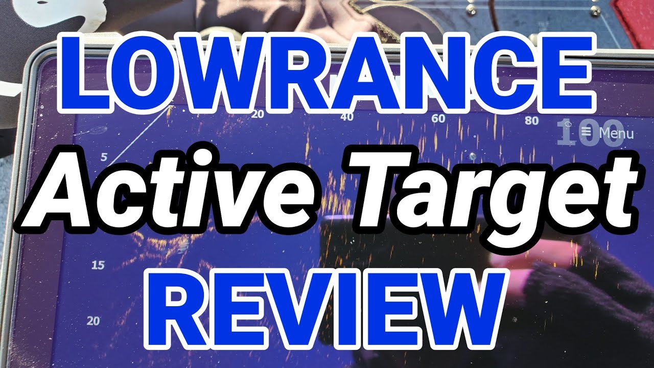 Honest review of the Lowrance ACTIVE TARGET!!! It's great, but for ...