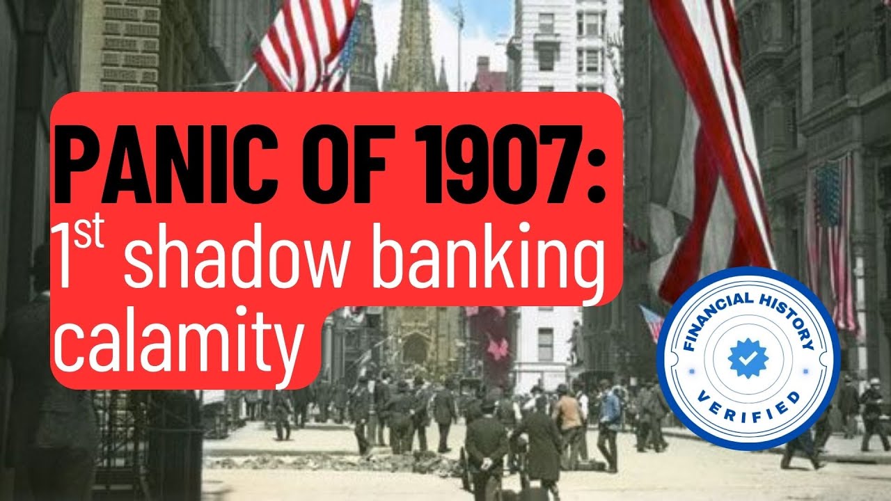 Panic of 1907: what the 1st shadow bank crash means to you - YouTube