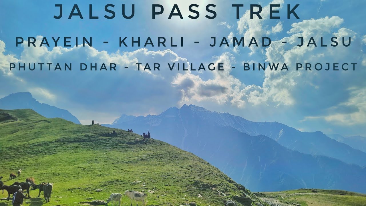 JALSU PASS FULL TREK VIDEO | via dharjot via phuttan dhar | shortest ...