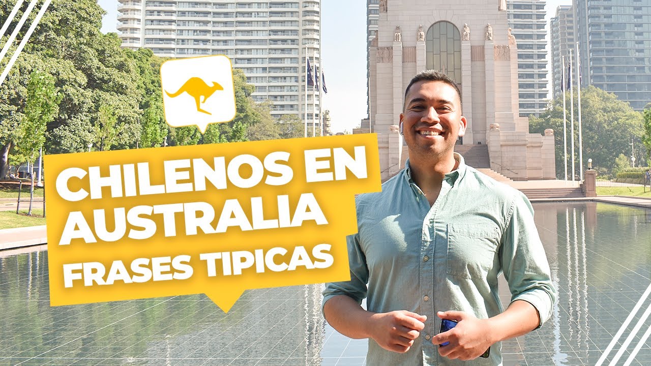 Chilenos en Australia - 42 Frases típicas de los Chilenos - # ...