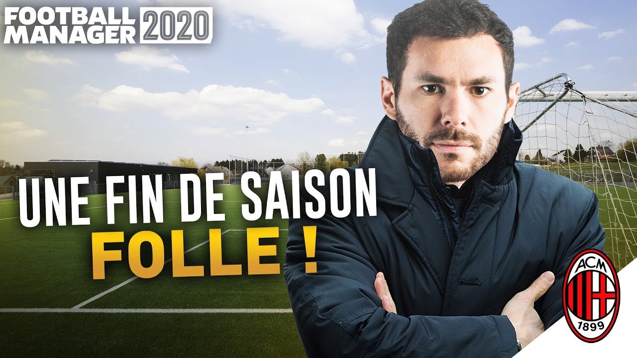 FM 20 #3 - UNE FIN DE SAISON FOLLE ! - YouTube