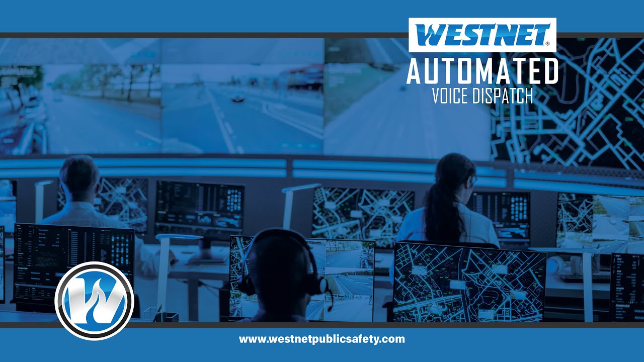 Westnet Automated Voice Dispatch: Clear, Consistent, Instant Emergency ...