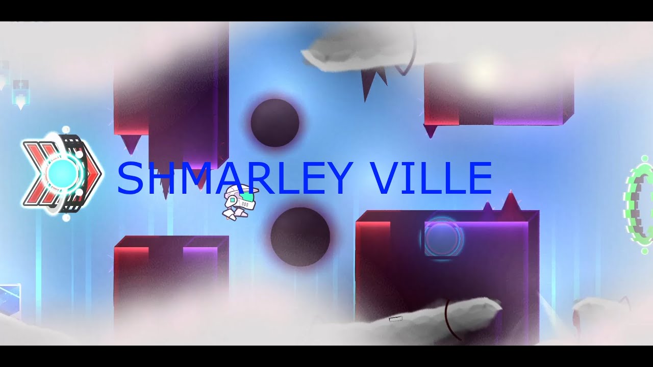 Shmarley Ville 100% Geometry Dash - YouTube