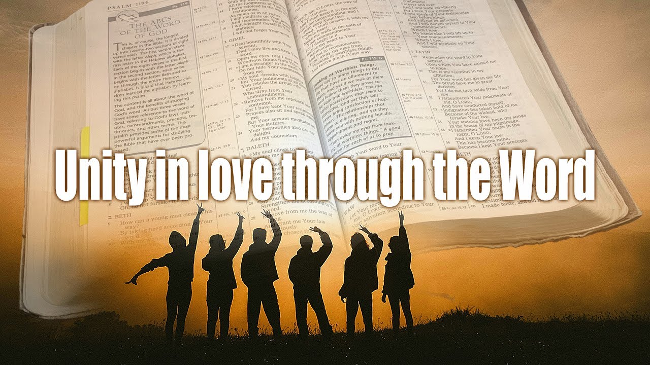 Unity in love through the Word - YouTube