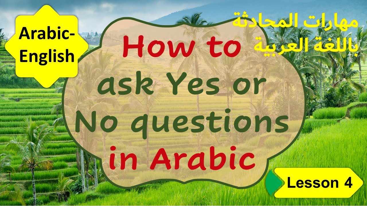 How to Ask Yes or No Questions in Arabic (Conversation Series Part 4 ...