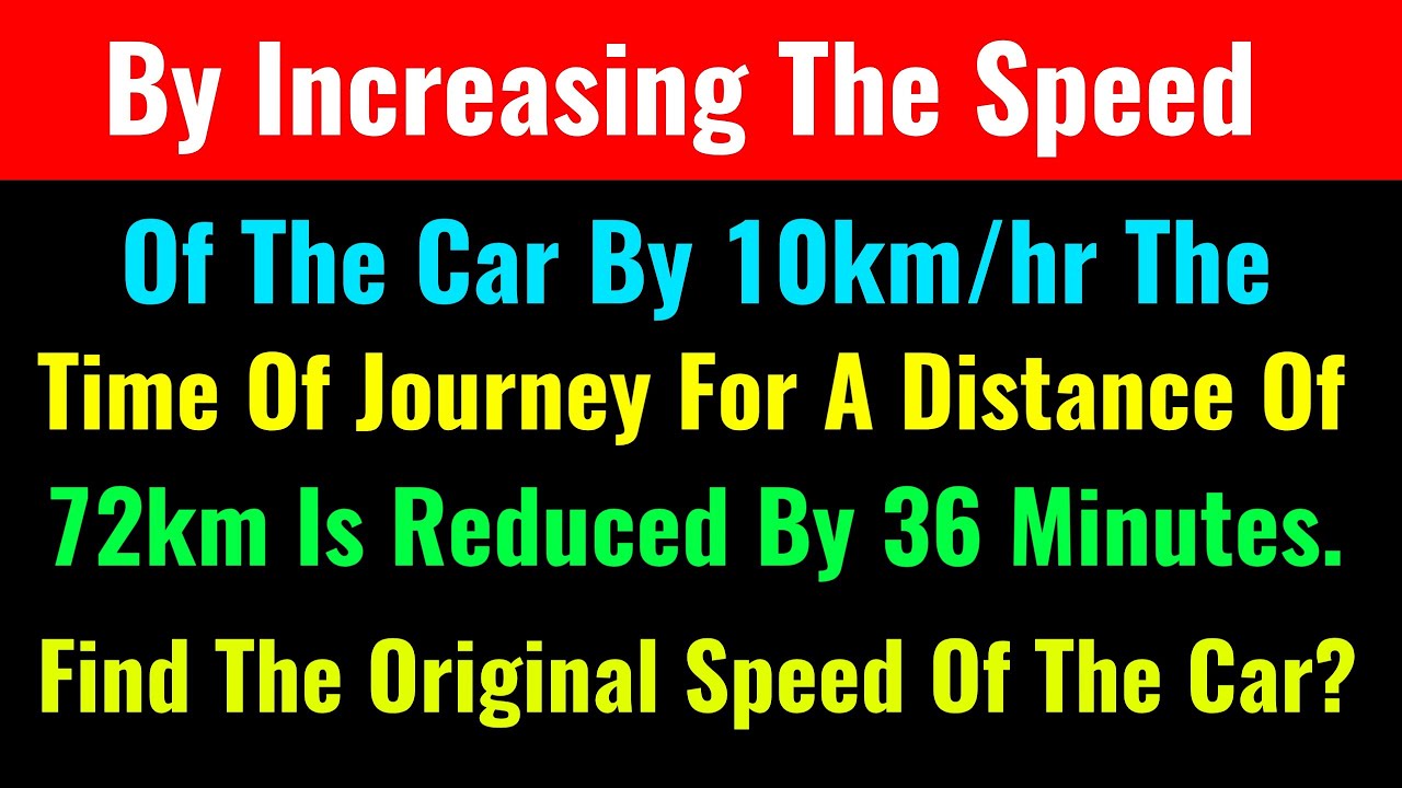 By Increasing The Speed Of The Car By 10km/hr The Time Of The Journey ...