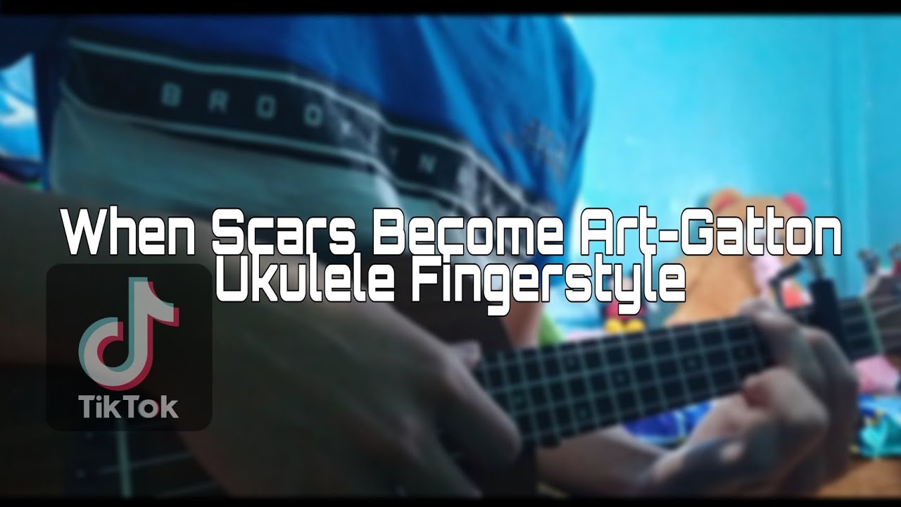 When Scars Become Art-Gatton // Ukulele Fingerstyle (short cover) - YouTube