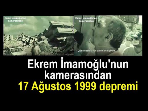 Ekrem İmamoğlu'nun kamerasından 17 Ağustos 1999 depremi