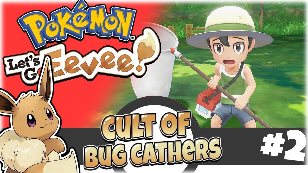 Cult of Bug Catchers | POKEMON LETS GO EEVEE | (#2) - YouTube