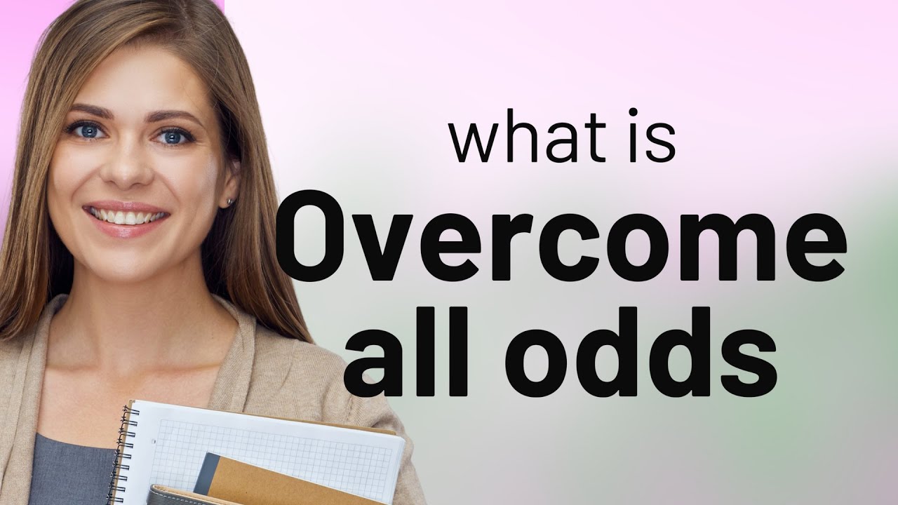 Overcoming All Odds: A Guide to Triumph and Resilience - YouTube