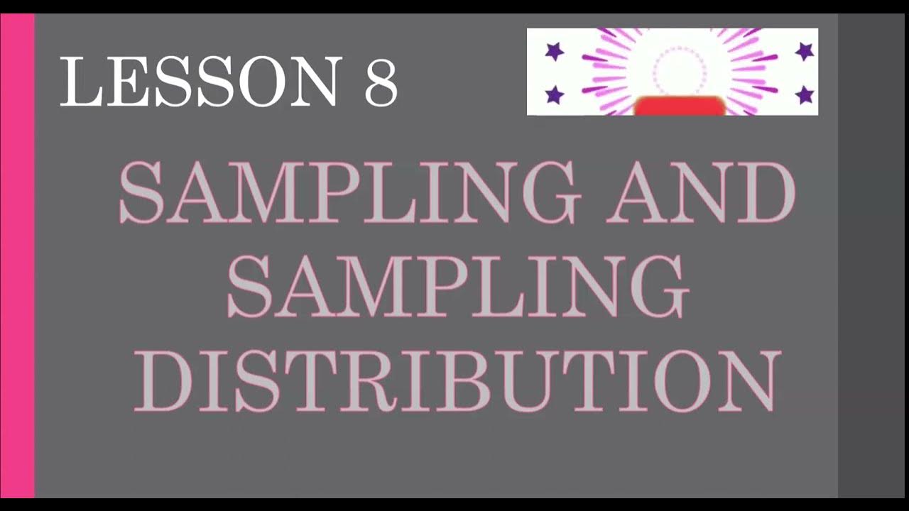 GRADE 11 | STATISTICS & PROBABILITY | LESSON 8 | SAMPLING AND SAMPLING ...