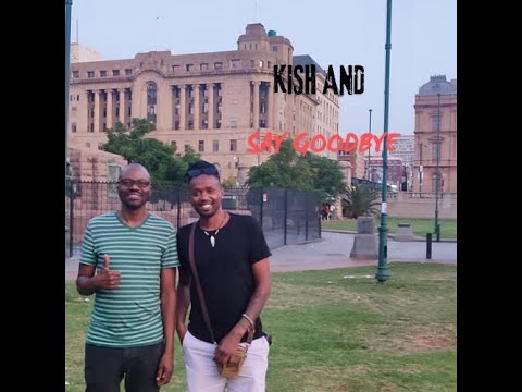 KISH AND SAY GOODBYE - YouTube