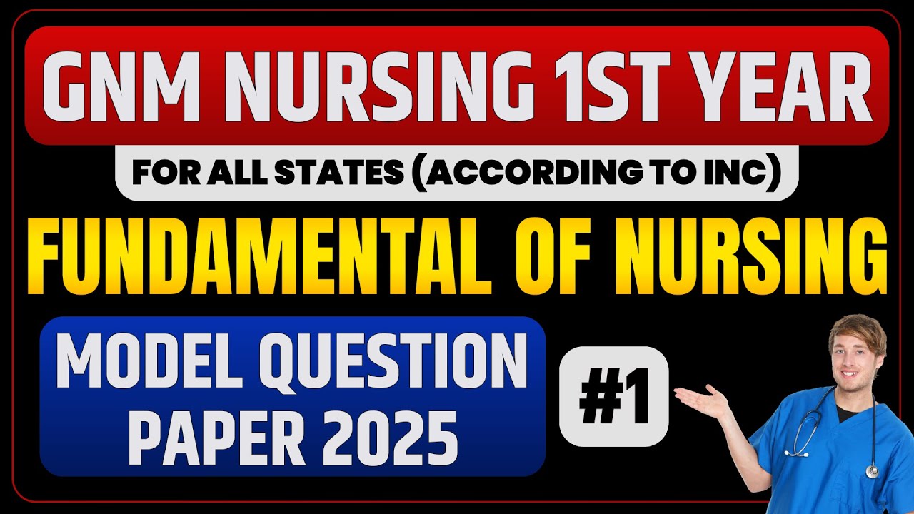 Gnm Nursing 1st Year Fundamental Of Nursing Model Question Paper 2025 ...