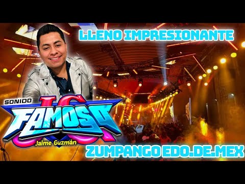 🔥LLENO IMPRESIONANTE || SONIDO FAMOSO || ZUMPANGO EDO.DE.MEX || NOCHE ...