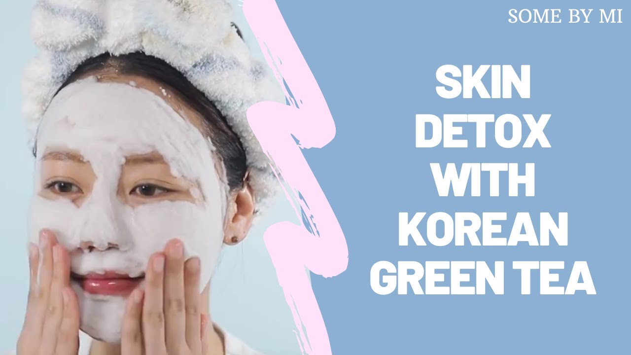 Skin Detox with Korean Green Tea | SOME BY MI | YesStyle Korean Beauty ...