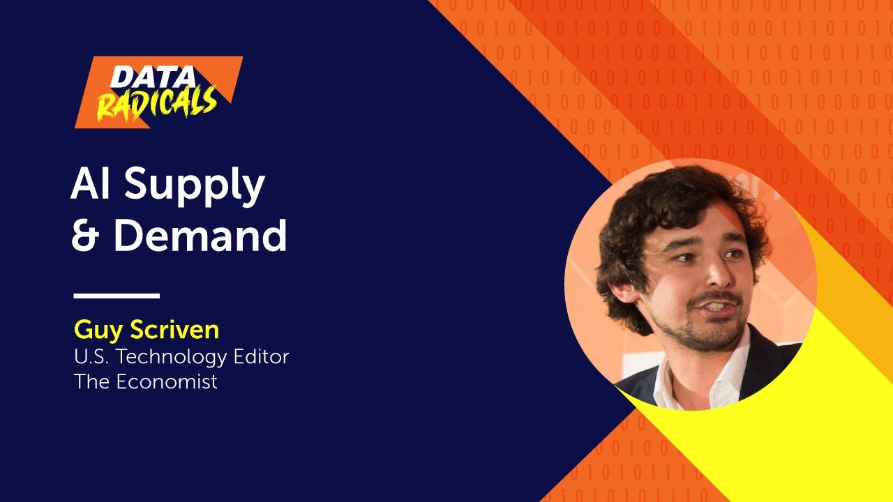 AI Supply & Demand with Guy Scriven from The Economist | Data Radicals ...