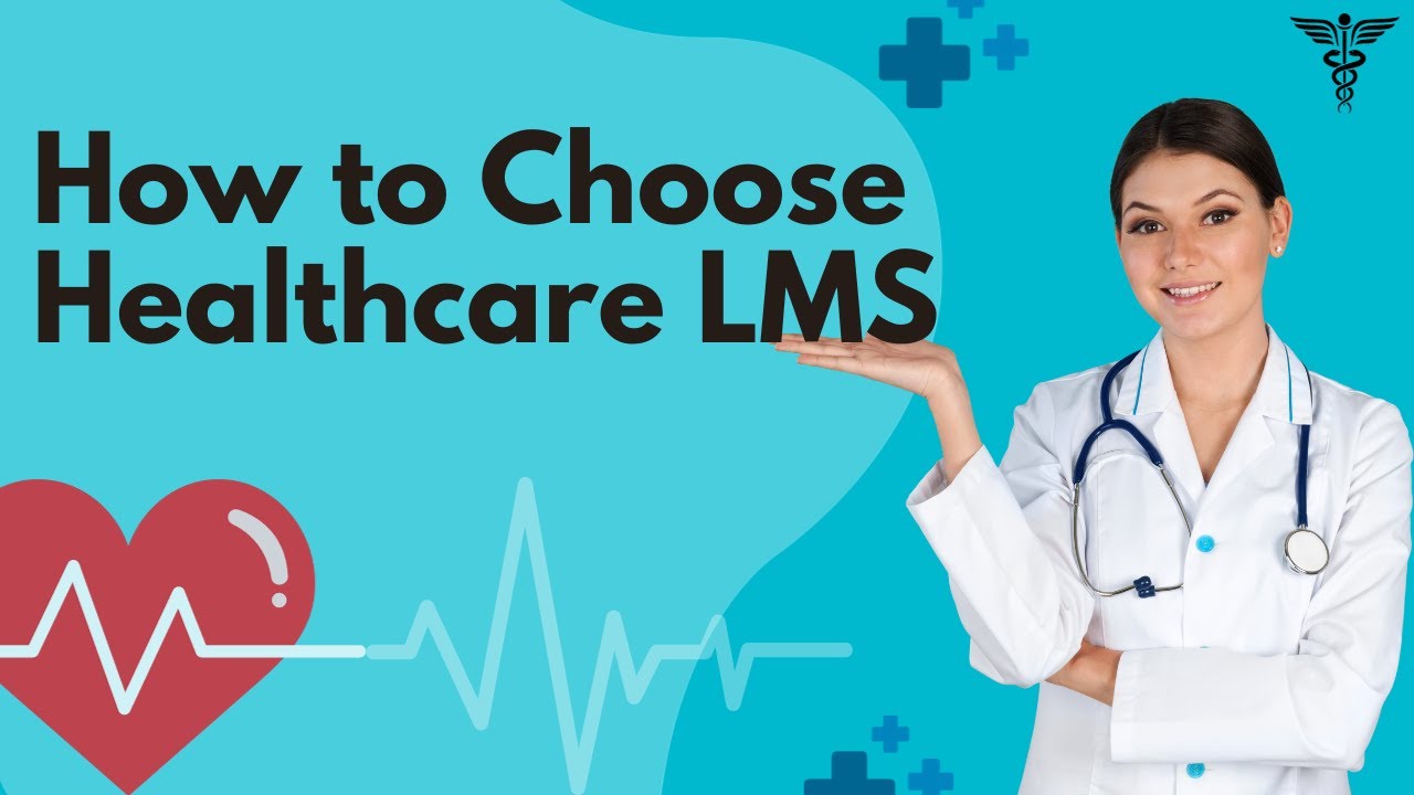 How to Choose the Best Healthcare LMS - YouTube