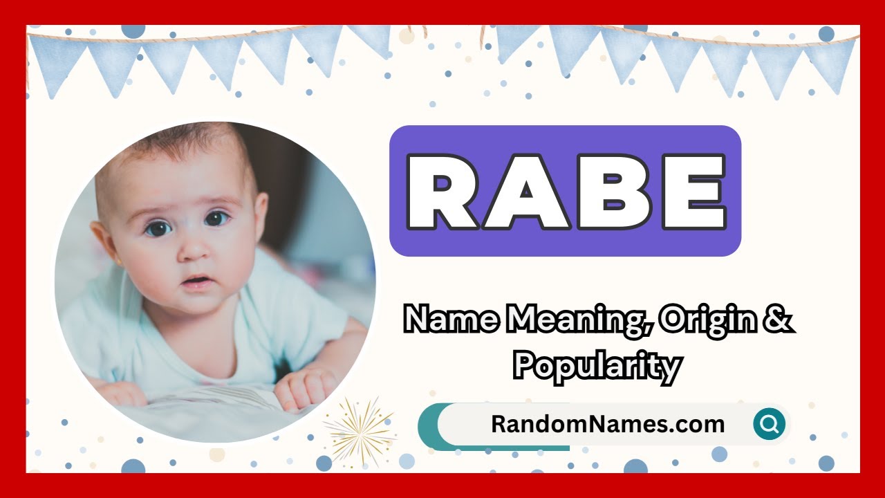 Rabe - Baby Boy Name Meaning, Origin & Popularity - RandomNames.com ...