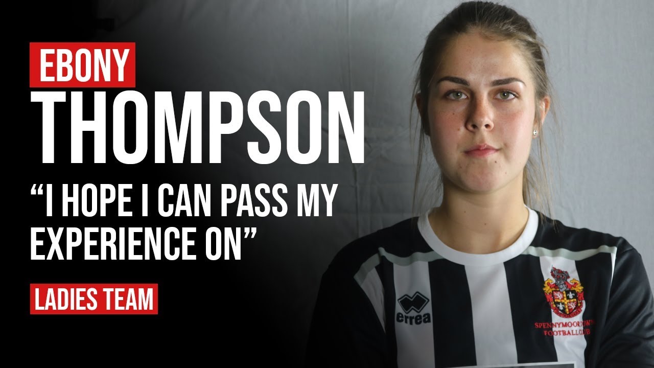 EBONY THOMPSON | "I hope I can pass my experience on" | Ladies Team ...