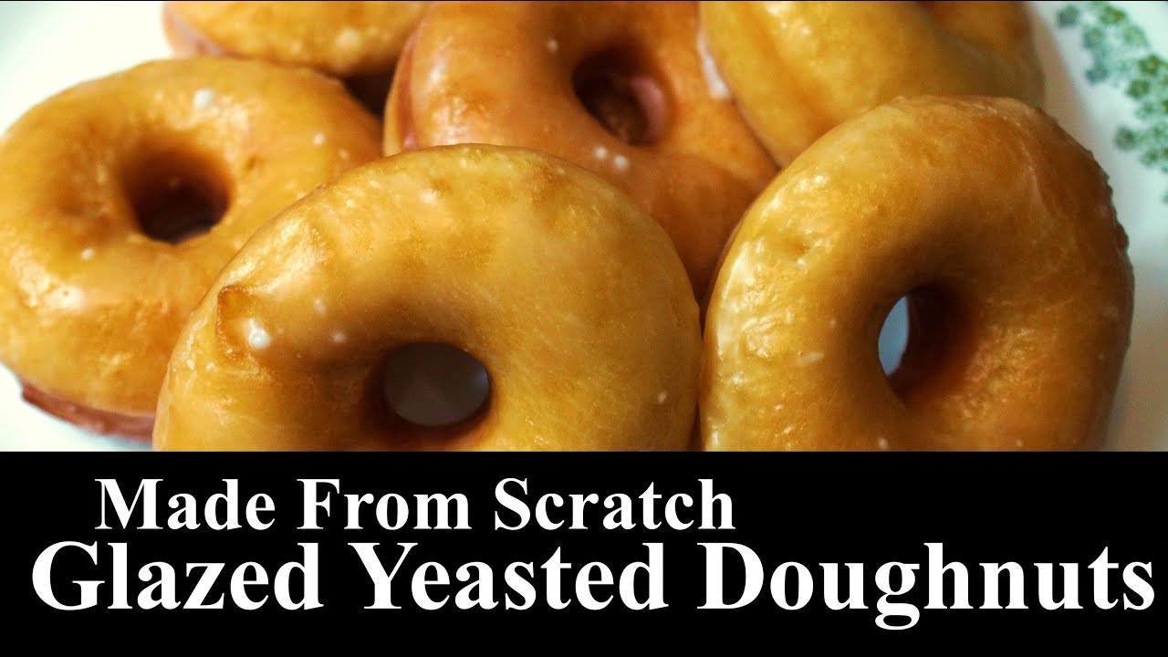 Delicious From Scratch Glazed Yeasted Doughnuts | DOUGHNUT RECIPE | The ...
