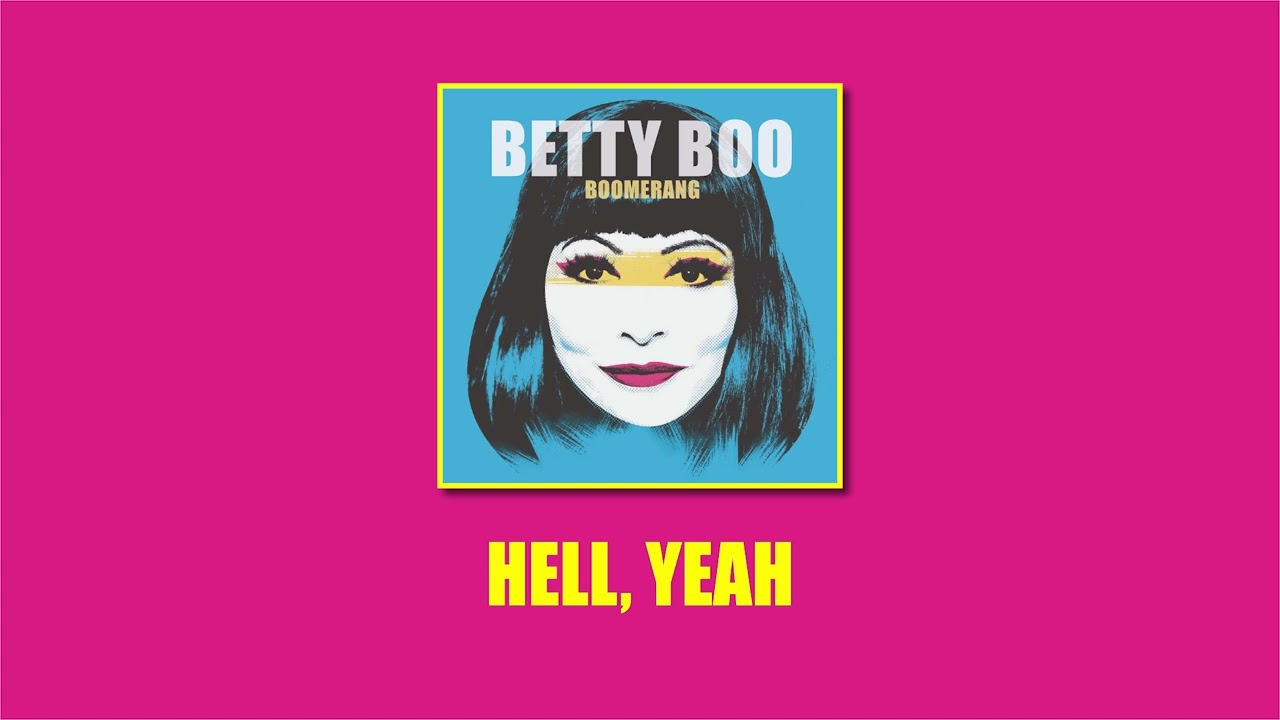 Betty Boo - Hell, Yeah (Official Audio) - YouTube