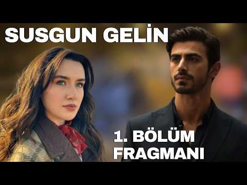 Susgun Gelin 1. Bölüm Tanıtımı! (Çok Yakında)