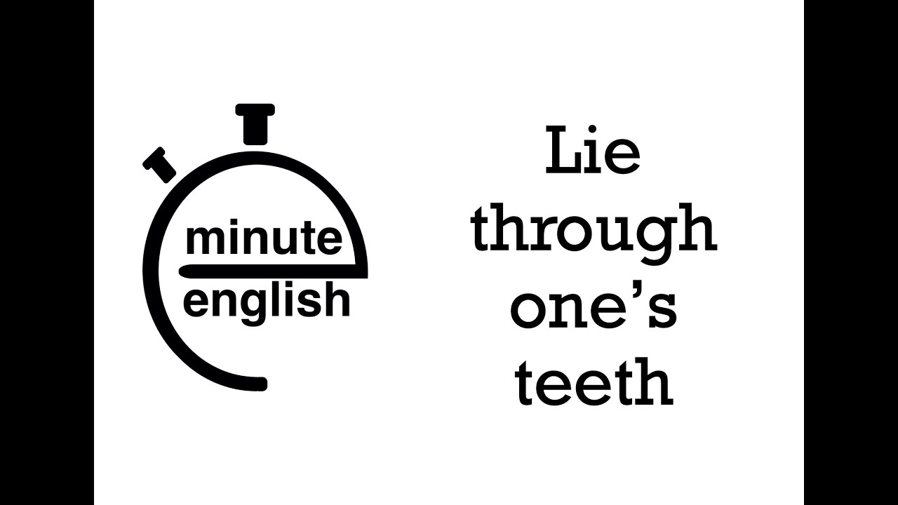 Minute English #245: Lie through one’s teeth - YouTube
