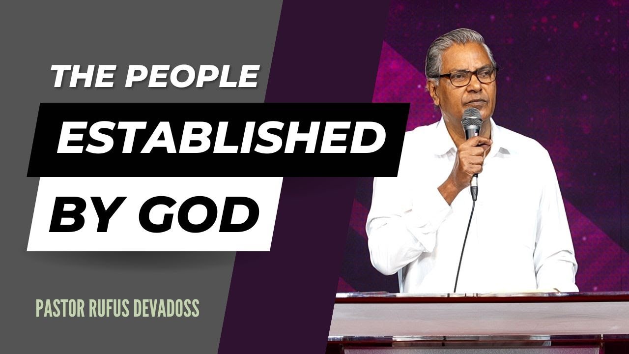 The people established by God - Pastor Rufus Devadoss - YouTube