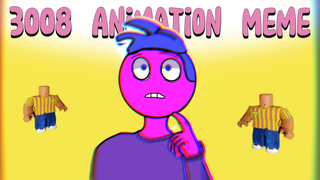 3008 Animation Meme - YouTube