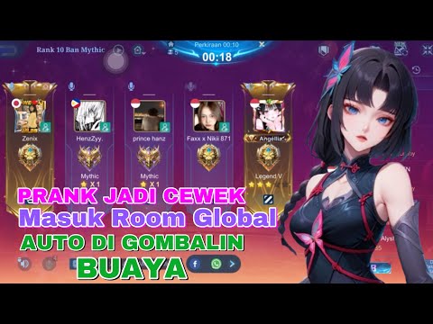 Prank Jadi Cewek Masuk Ke Room Global MLBB Auto Digombalin 🐊 