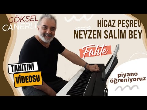 Piyanoda Neyzen Salim Bey'in Hicaz Peşrevi'ni  Öğreniyoruz - Tanıtım 🎷 🎹 🎺- Göksel Canerli