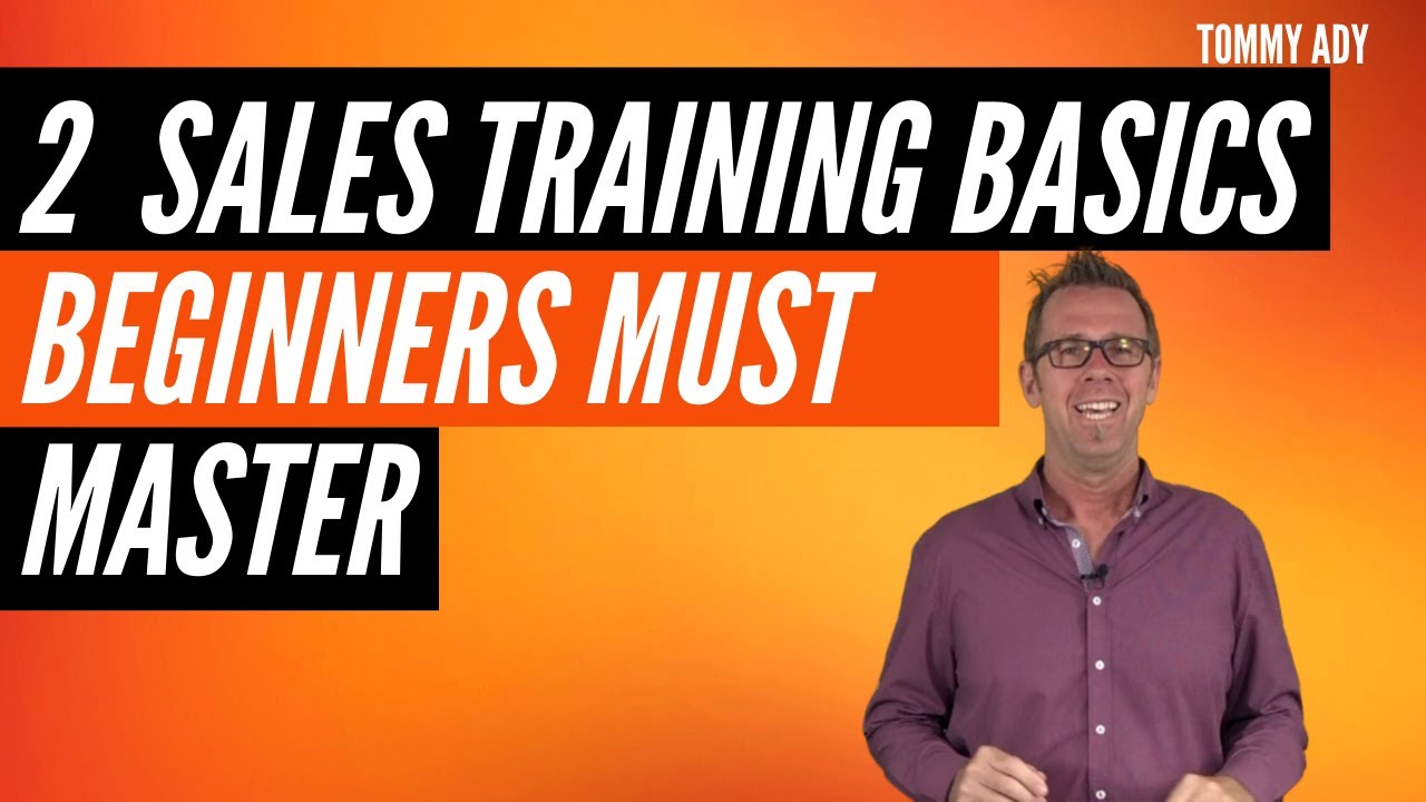 2 Sales Training Basics Beginners Must Master: Powerful Tips - YouTube