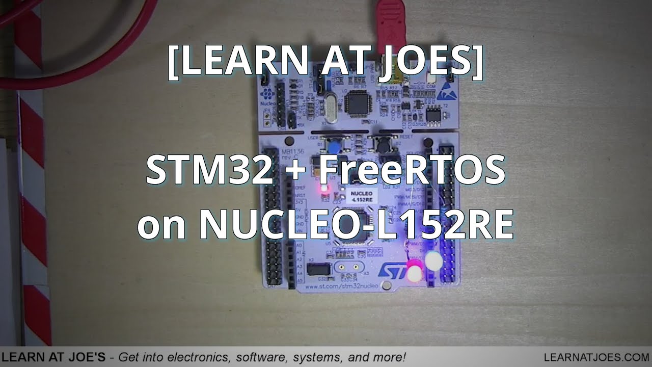 [LEARN AT JOES] STM32 + FreeRTOS on NUCLEO-L152RE - YouTube