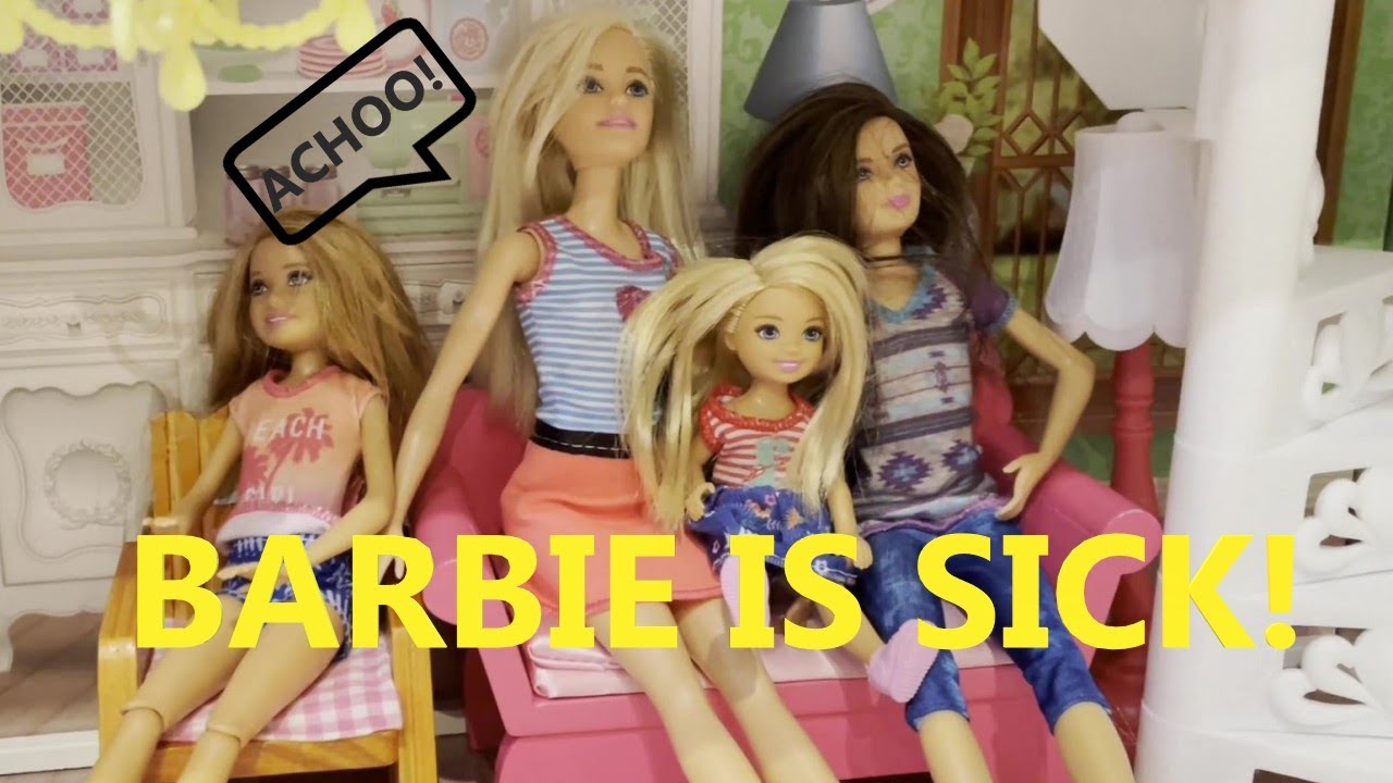 Barbie Is Sick - Barbie Doll Pretend Play - YouTube