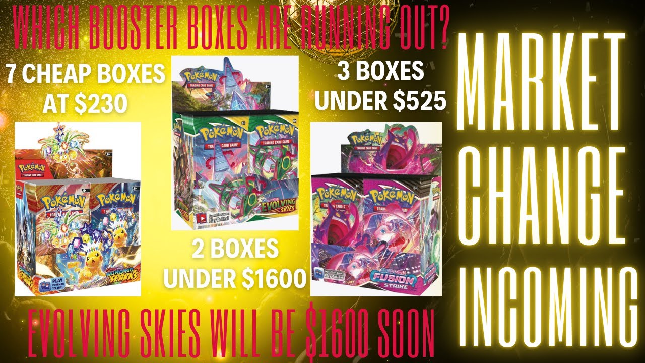WHICH BOOSTER BOXES ARE STARTING TO RUN OUT? - EVOLVING SKIES HAS ONLY ...