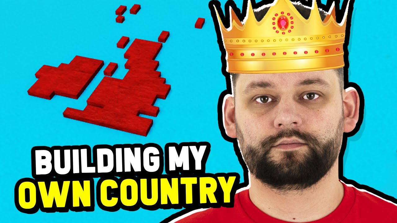 Building My Own COUNTRY! - YouTube