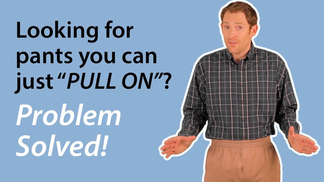 ADAPTIVE CLOTHING - PULL-ON PANTS - YouTube