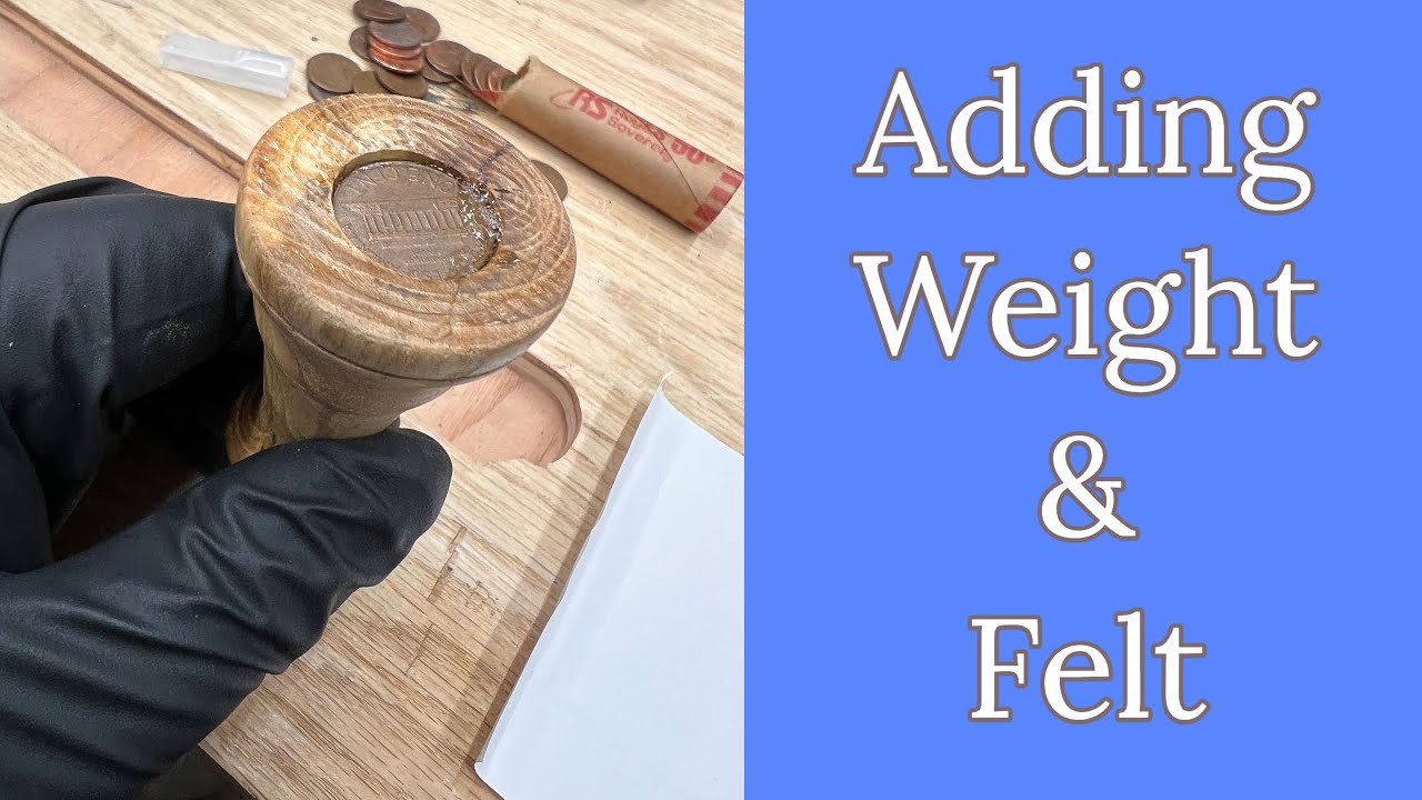 Adding Weight & Felt - YouTube