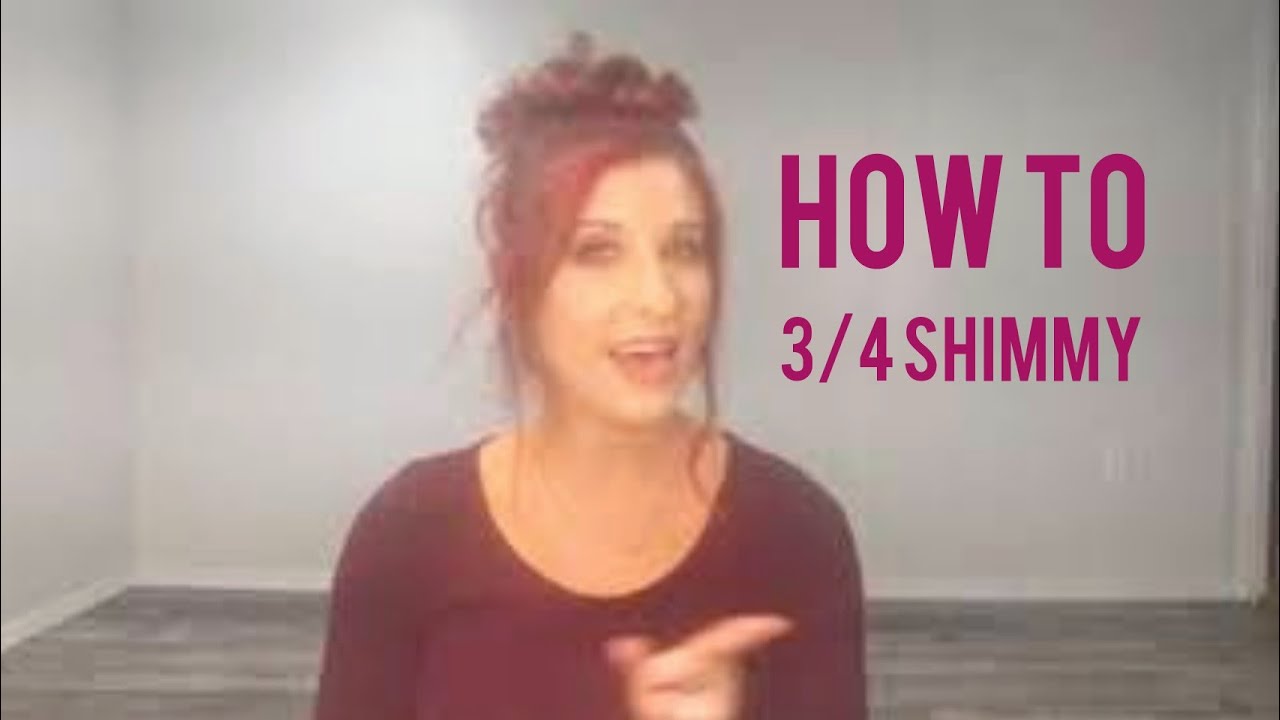 3/4 Shimmy Tutorial - Learn and Perfect the Three Quarter Shimmy - YouTube