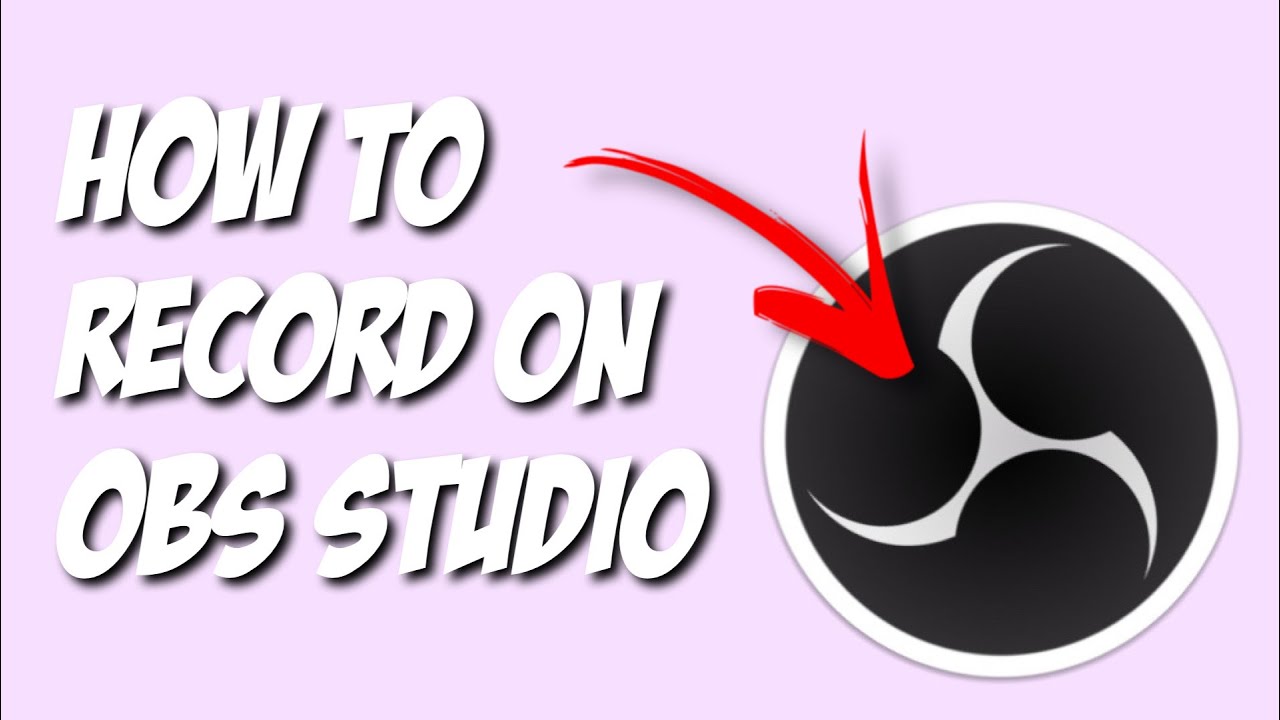 How To Record On OBS Studio! - YouTube