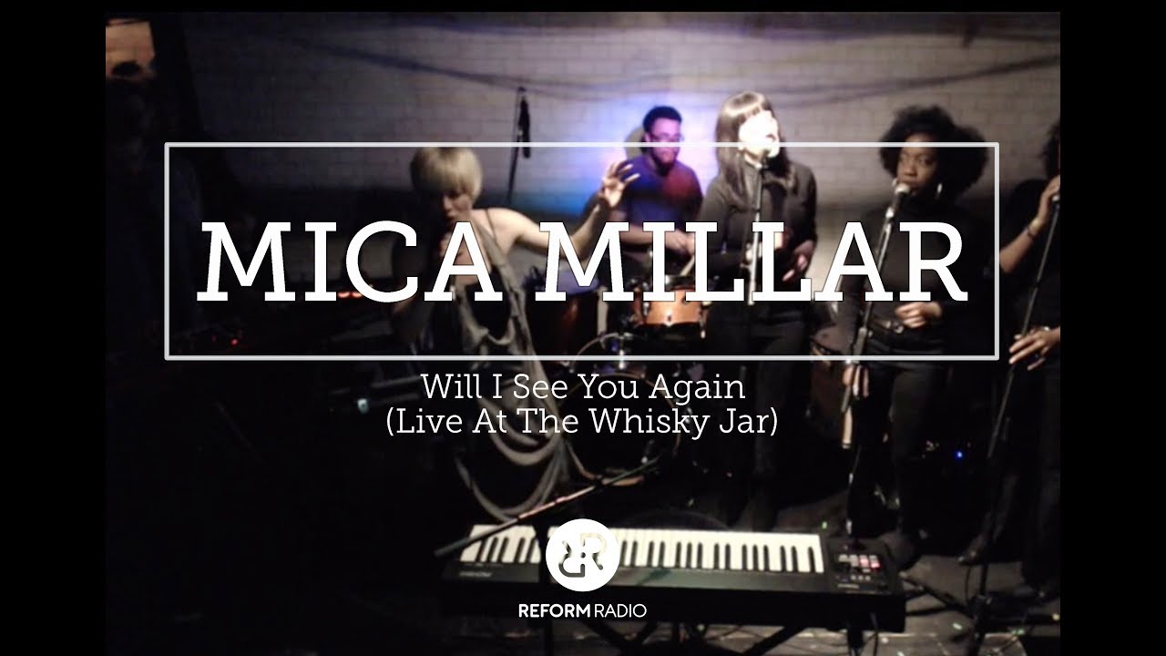Mica Millar - Will I See You Again (Live at The Whisky Jar 2017) - YouTube