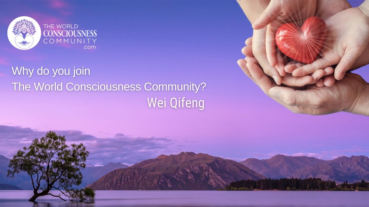 Why do you join The World Consciousness Community? - YouTube
