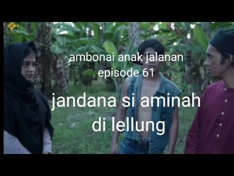 ambonai timur kota, episode 61 jandana aminah - YouTube