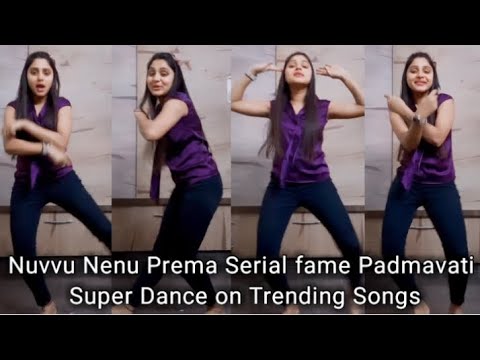 Nuvvu Nenu Prema Serial Padmavati ( Pavithra B Naik ) Super Dance Video ...