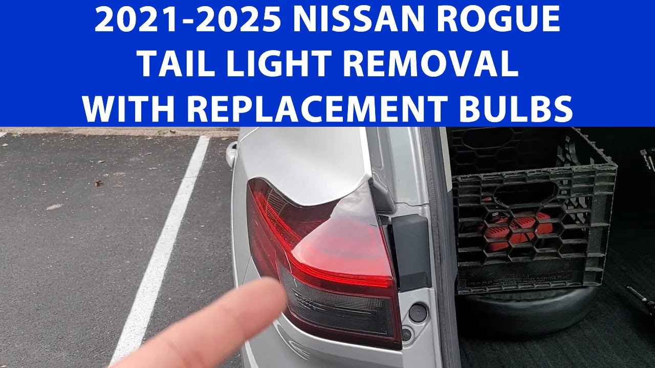 How To Remove/Replace 2021-2025 Nissan Rogue Tail Light With Bulb ...
