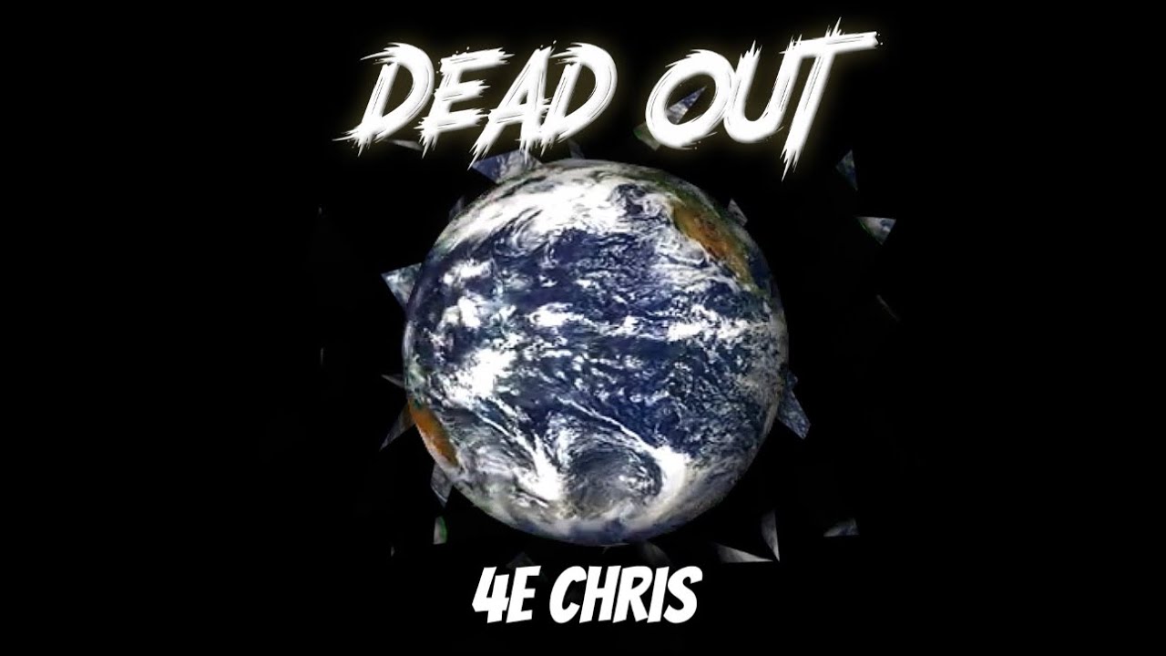 Dead Out-4EChris(Official Lyric Video) - YouTube