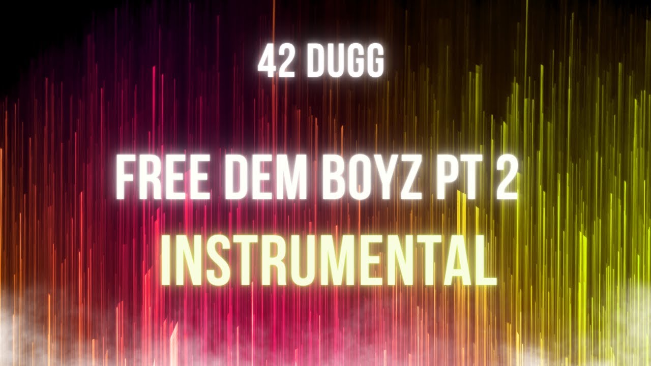 42 Dugg - Free Dem Boyz Pt. 2 Instrumental 【Free Dem Boyz 】 - YouTube