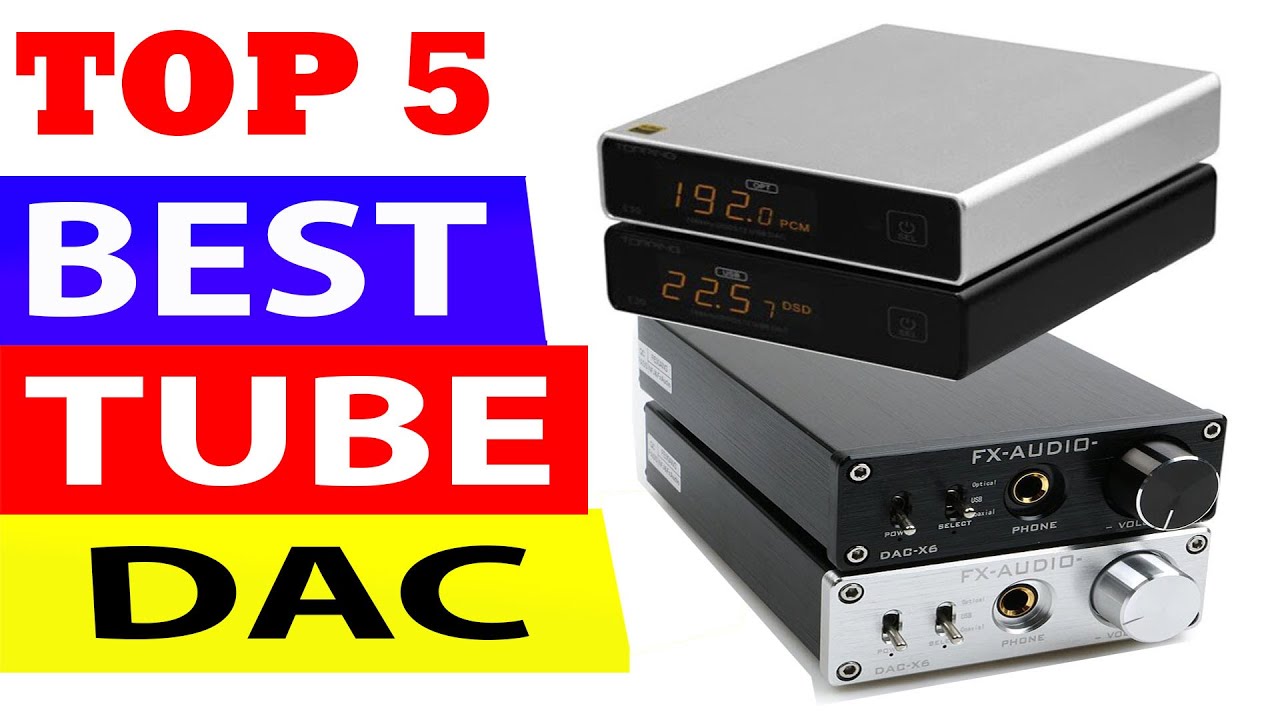 Top 5 Best Tube DAC Review in 2021 - YouTube